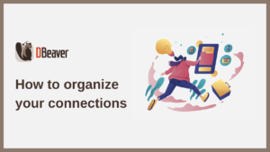 How to organize your connections