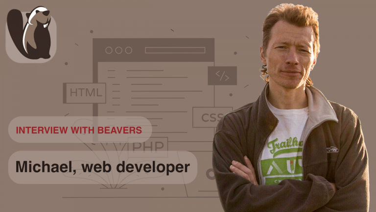 Interview with beavers: Michael, web developer