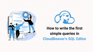 How to write the first simple queries in CloudBeaver's SQL Editor