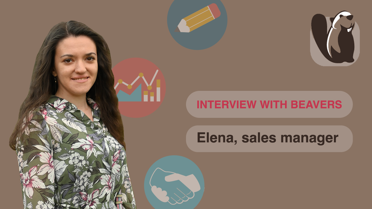 Interview with beavers: Elena, sales manager